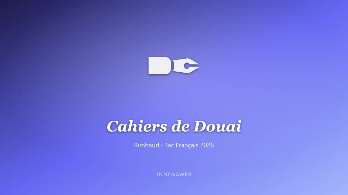 Cahiers de Douai (Rimbaud) résumé bac 2026 : analyse, thèmes, plans ...
